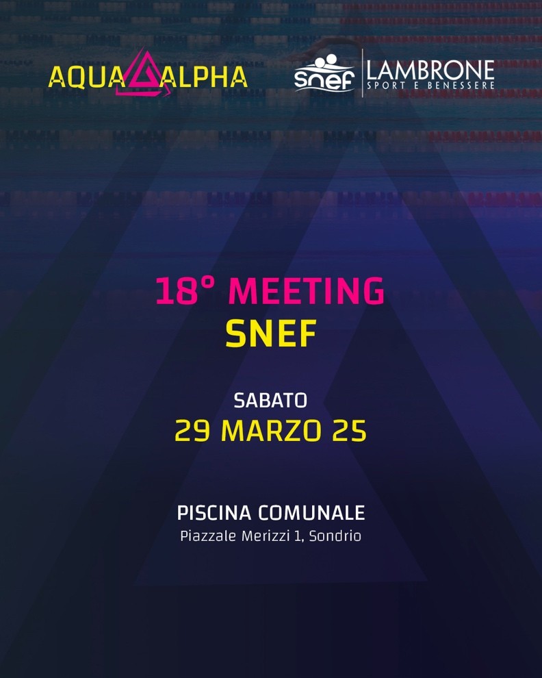 18° Meeting S.N.E.F. - Aqua Alpha
